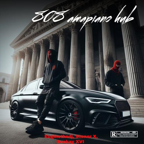 808 Amapiano Hub by euginethedj, Beekay XVI & Stoner X on Amazon Prime ...