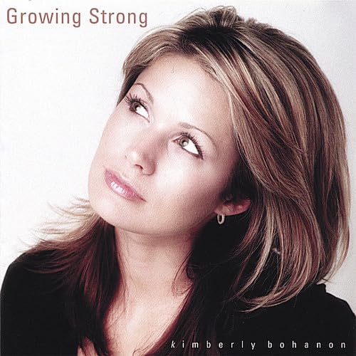Bohanon, Kimberly - Growing Strong - Amazon.com Music