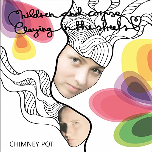 Play Chimney Pot by Children And Corpse Playing In The Streets on ...