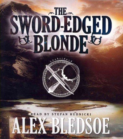 The Sword-Edged Blonde (Eddie Lacrosse Novels (Audio)): Bledsoe, Alex ...