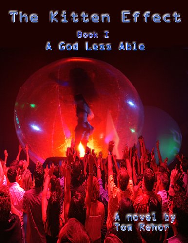 A God Less Able (The Kitten Effect Book 1) eBook : Rehor, Tom, Rehor ...