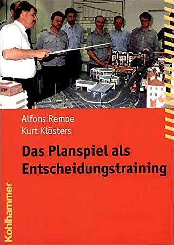 Das Planspiel als Entscheidungstraining (Fachbuchreihe Brandschutz ...