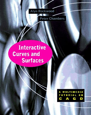 Interactive Curves and Surfaces: A Multimedia Tutorial on CAGD ...