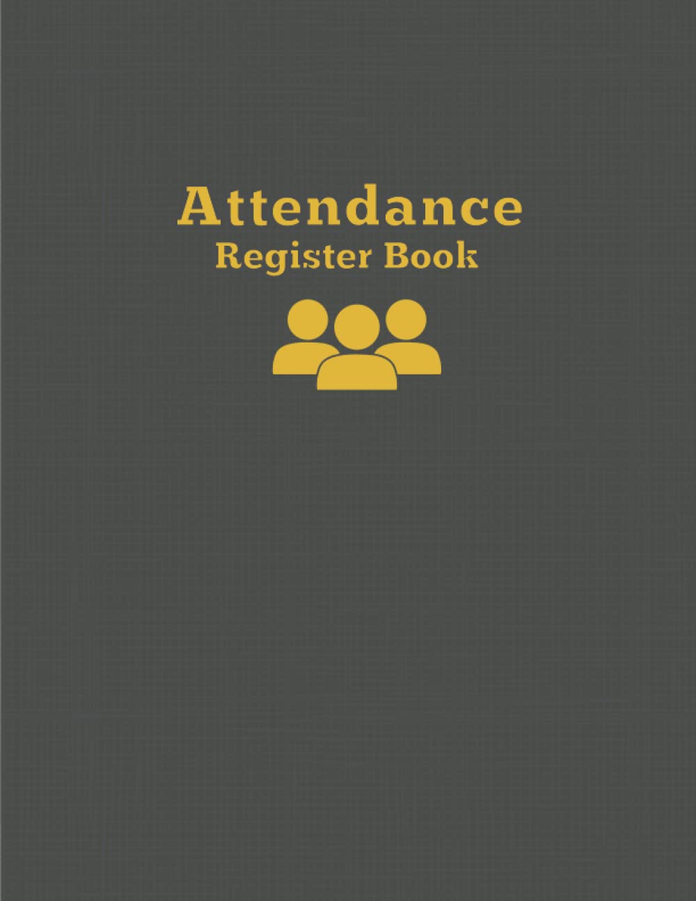 Attendance Register Book: Easy to Use Attendance Tracker with a Monthly ...