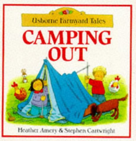 Camping Out (Farmyard Tales Readers): Amery, Heather: 9780746020463 ...