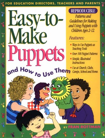 Easy-to-make Puppets and How to Use Them: Amazon.co.uk: Rottman, Fran ...