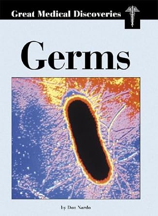 Germs (Great Medical Discoveries): Nardo, Don: 9781590182550: Amazon ...