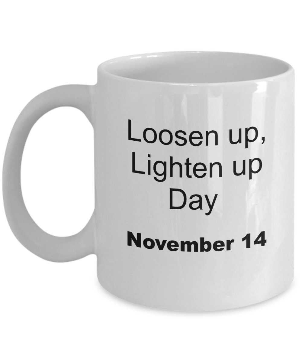 Loosen Up Lighten Up Day