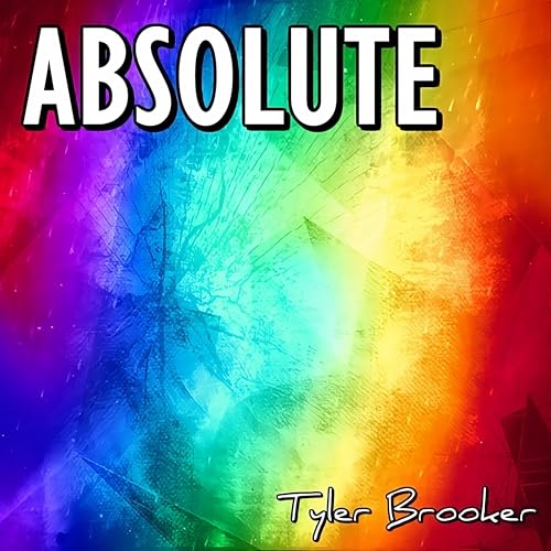 Absolute by Tyler Brooker on Amazon Music - Amazon.com