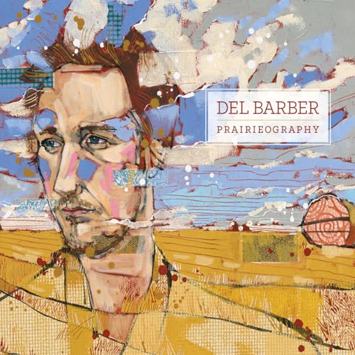Amazon.com: Prairieography : Del Barber: Digital Music