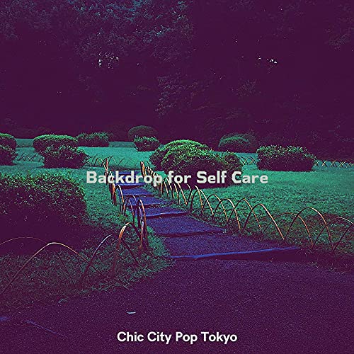 Play Backdrop for Self Care by Chic City Pop Tokyo on Amazon Music