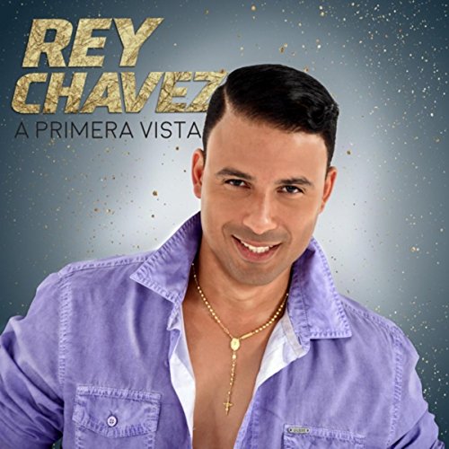 A Primera Vista de Rey Chavez en Amazon Music - Amazon.es