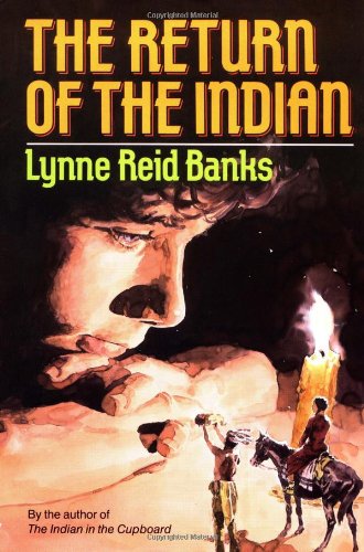 The Return of the Indian (The Indian in the Cupboard): Banks, Lynne ...