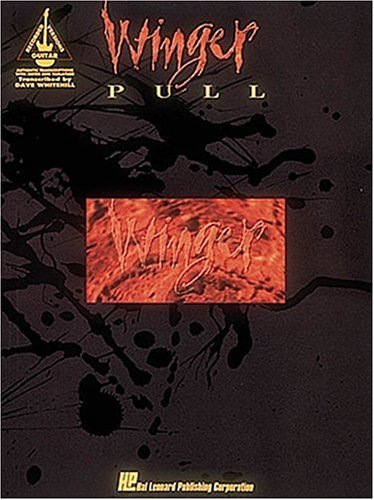 Winger: Pull - Authentic Transcriptions with Notes and Tablature ...
