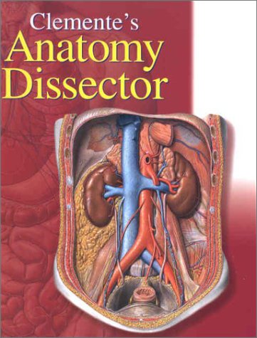 Clemente's Dissector: A Brief Text and Guides to Individual Dissections ...