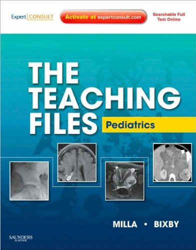 Sarah Milla,Sarah Bixby MD'sThe Teaching Files: Pediatric: Expert ...