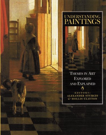 Understanding Paintings: Themes in Art Explored and Explained | Amazon ...