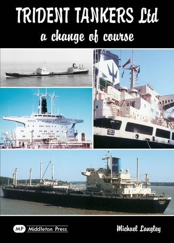 Trident Tankers Ltd: Michael Langley: 9781906008437: Amazon.com: Books