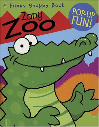 Buy Zany Zoo (A Happy Snappy Book) Book Online at Low Prices in India ...