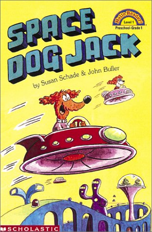 Space Dog Jack (Hello Reader! Level 1) : Schade, Susan, Buller, Jon ...