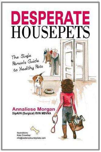 Buy Desperate House Pets: Guide to Healthy Pets Book Online at Low ...
