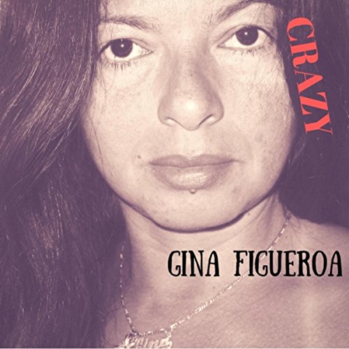 Play Crazy by Gina Figueroa on Amazon Music