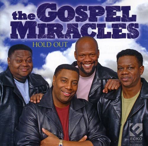 GOSPEL MIRACLES - THE GOSPEL MIRACLES - HOLD OUT - Amazon.com Music