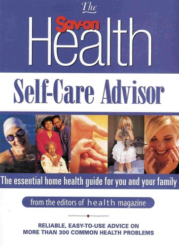 The Health Self-Care Advisor - The Essential Home Health Guide For You ...