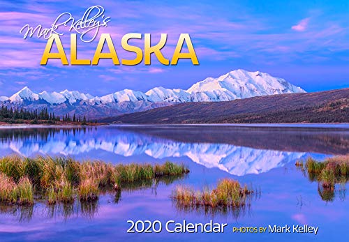 Mark Kelley's Alaska 2020 Wall Calendar: Mark Kelley: 9781880865071 ...