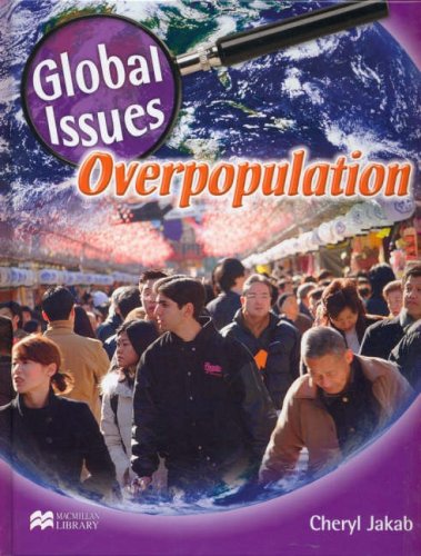 Overpopulation (Global Issues - Macmillan Library): 9781420205473 ...