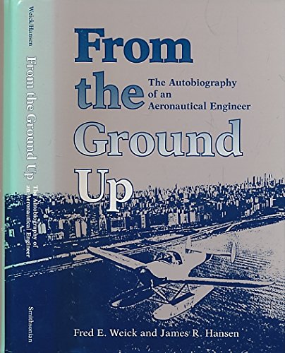 FROM THE GROUND UP: Weick, Fred E., Hansen, James R.: 9780874749502 ...