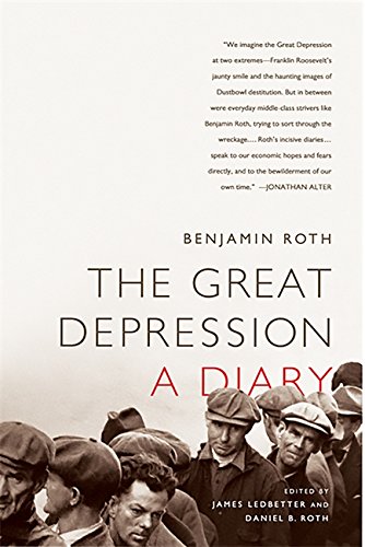 The Great Depression: A Diary : Roth, Benjamin, Ledbetter, James, Roth ...