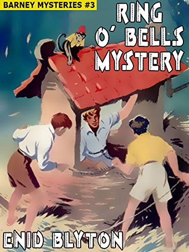 Ring O' Bells Mystery: Barney Mysteries #3 eBook : Blyton, Enid: Amazon ...