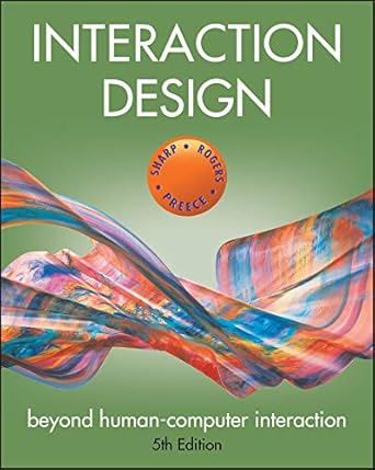 Interaction Design: Beyond Human-Computer Interaction : Sharp, Helen ...