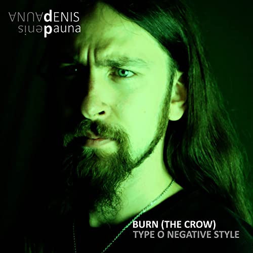 Burn (The Crow) Type O Negative Style by Denis Pauna on Amazon Music ...