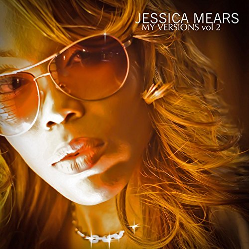 Amazon.com: My Versions, Vol. 2 : Jessica Mears: Digital Music