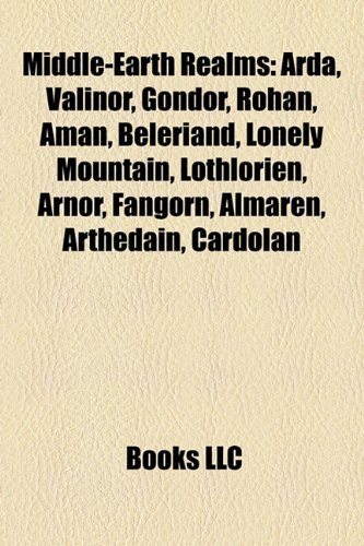 Middle-earth realms: Arda, Valinor, Gondor, Rohan, Aman, Beleriand ...