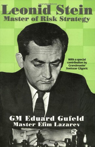 Leonid Stein: Master of Risk Strategy: Gufeld, Eduard: 9780938650546 ...