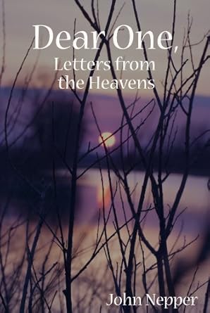 Dear One, Letters from the Heavens - Kindle edition by Nepper, John ...