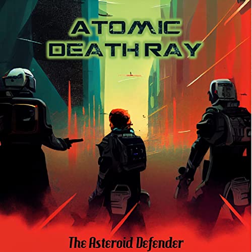 Spiele The Asteroid Defender von Atomic Death Ray auf Amazon Music ab