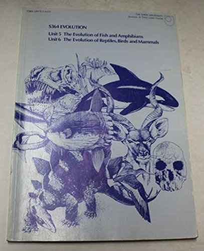 The Evolution of Fish and Amphibians; The Evolution of Reptiles, Birds ...