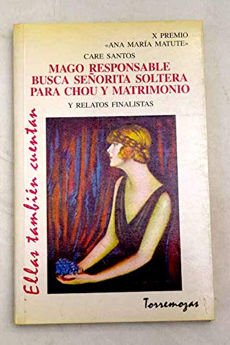 X Premio Ana María Matute de Relato: Mago responsable busca señorita ...