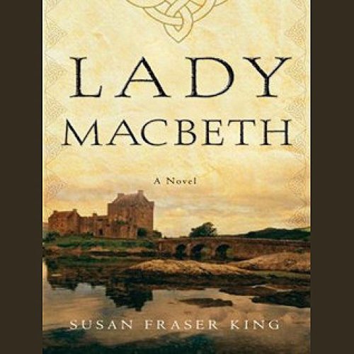 Amazon.com: Lady Macbeth: A Novel (Audible Audio Edition): Susan Fraser ...