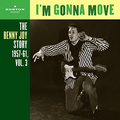 Play I'm Gonna Move (The Benny Joy Story 1957-61, Vol. 3) by Benny Joy ...