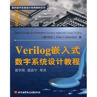 The the foreign digital system design classic textbook series: Verilog embedded digital systems ...