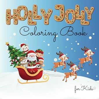 Holly Jolly Coloring Book: Bold & Easy Designs for Kids | 89 Festive ...