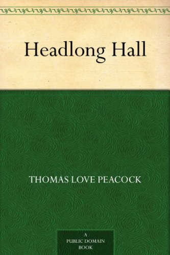 Headlong Hall - Kindle edition by Peacock, Thomas Love. Reference ...