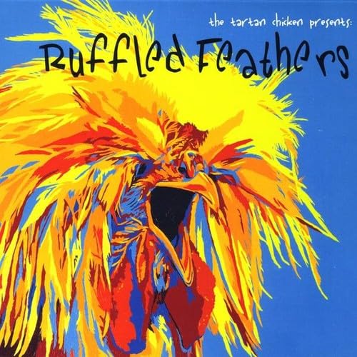 The Tartan Chicken - Ruffled Feathers - Amazon.com Music