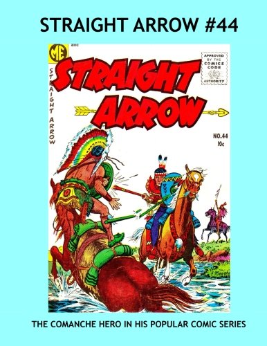 Straight Arrow Comics Issue #44: Full Color Comic Paperback Reprint ...
