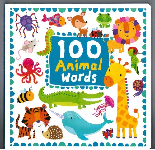 Buy 100: Animal Words Book Online at Low Prices in India | 100: Animal ...